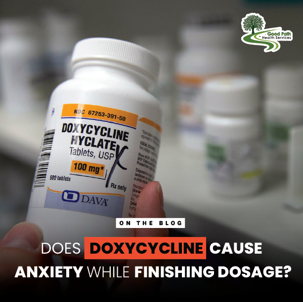 Does Doxycycline Cause Anxiety While Finishing Dosage?